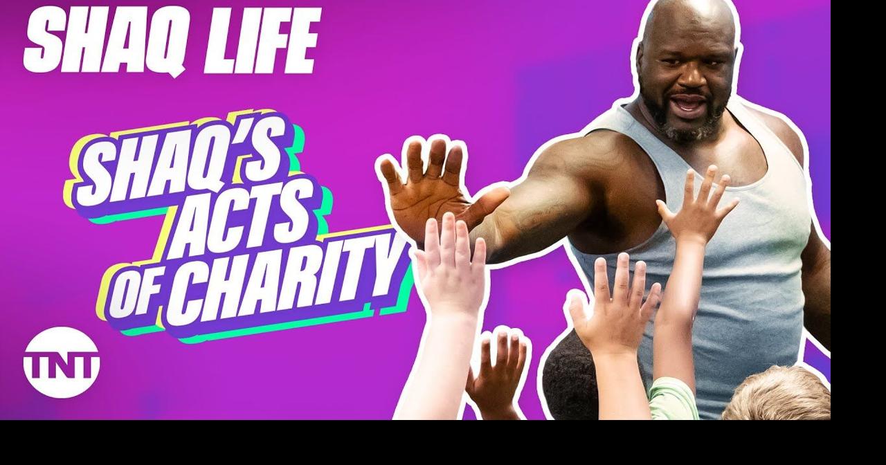 Shaq Life: Shaq’s Acts of Charity [MASHUP] | TNT | Videos ...