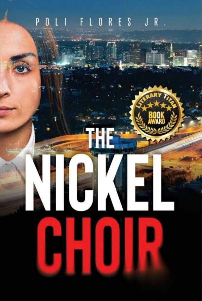 Poli Flores Jr.'s The Nickel Choir takes home Literary Titan Book Award ...
