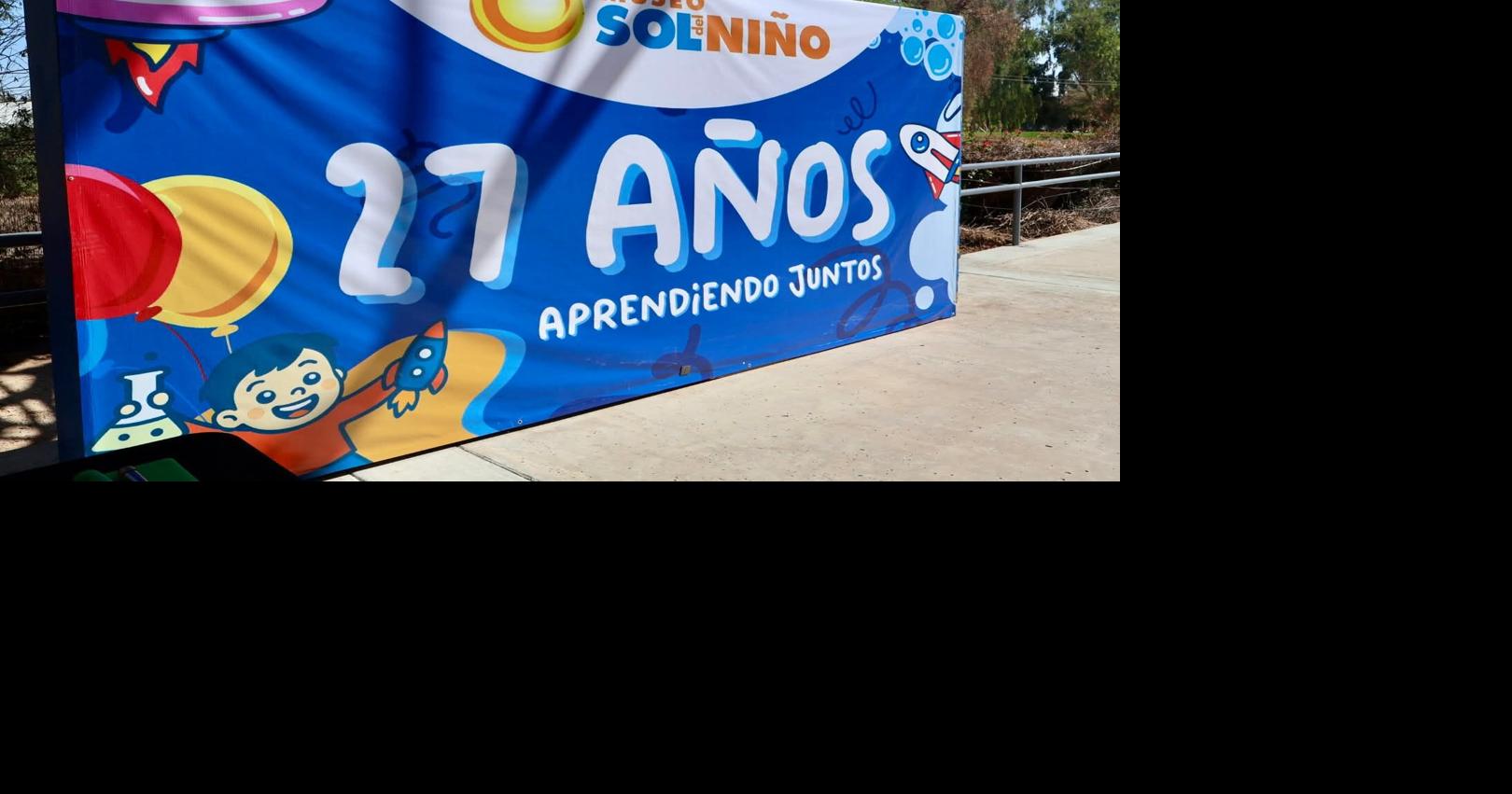 MEXICALI BRIEFS: Sol del Niño Museum shines anew: 27 years of science ...