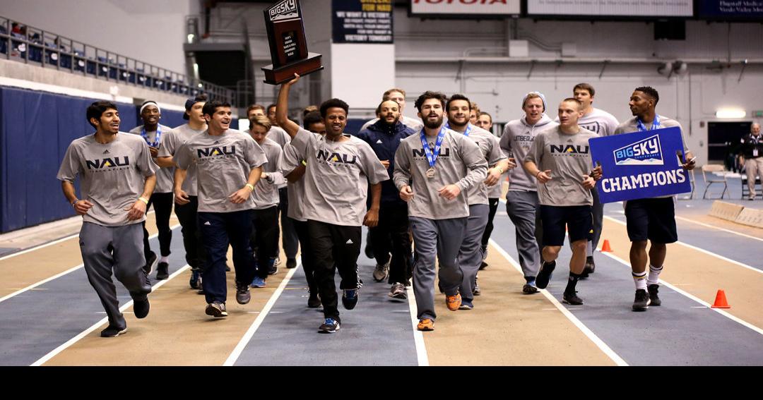 NAU Track & Field Saturday, Feb. 28, 2015 Big Sky Indoor Conference ...