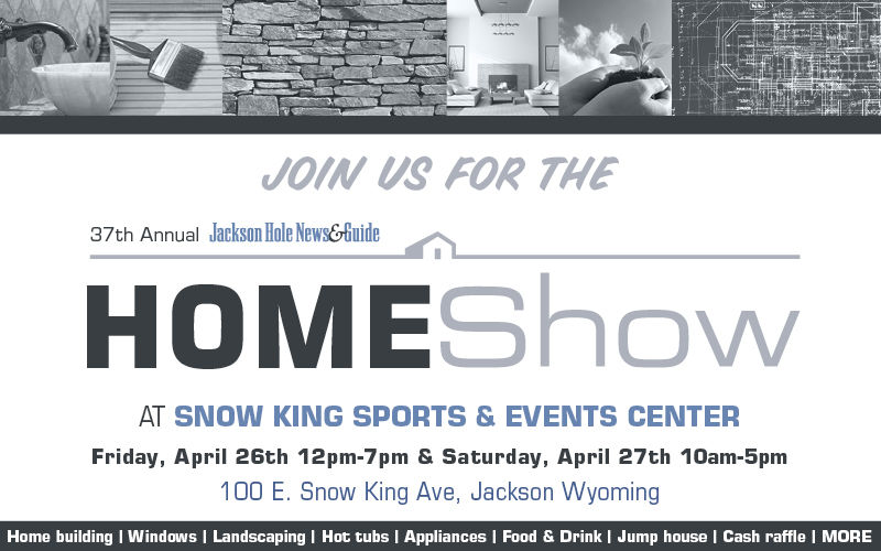 Jackson Hole Home Show | Community | jhnewsandguide.com