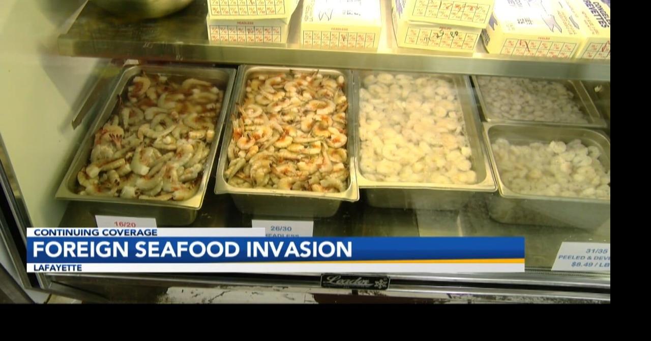 Buyer beware! Foreign seafood is invading Acadiana | Local | kadn.com