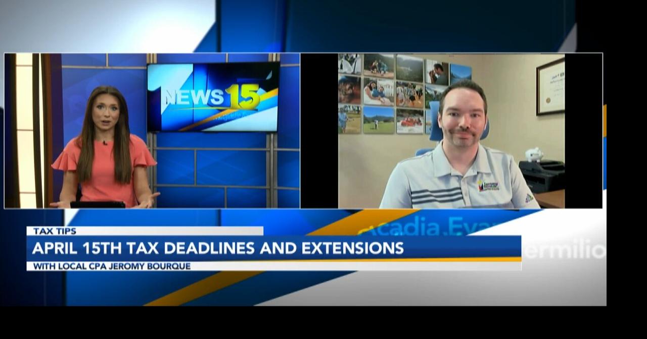 Tax Tips: April 15th Tax Deadlines and Extensions | Features | kadn.com