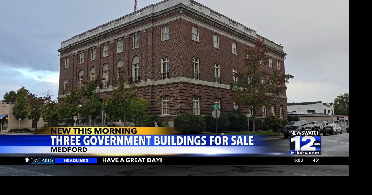 Three government buildings in Medford for sale | Video | kdrv.com