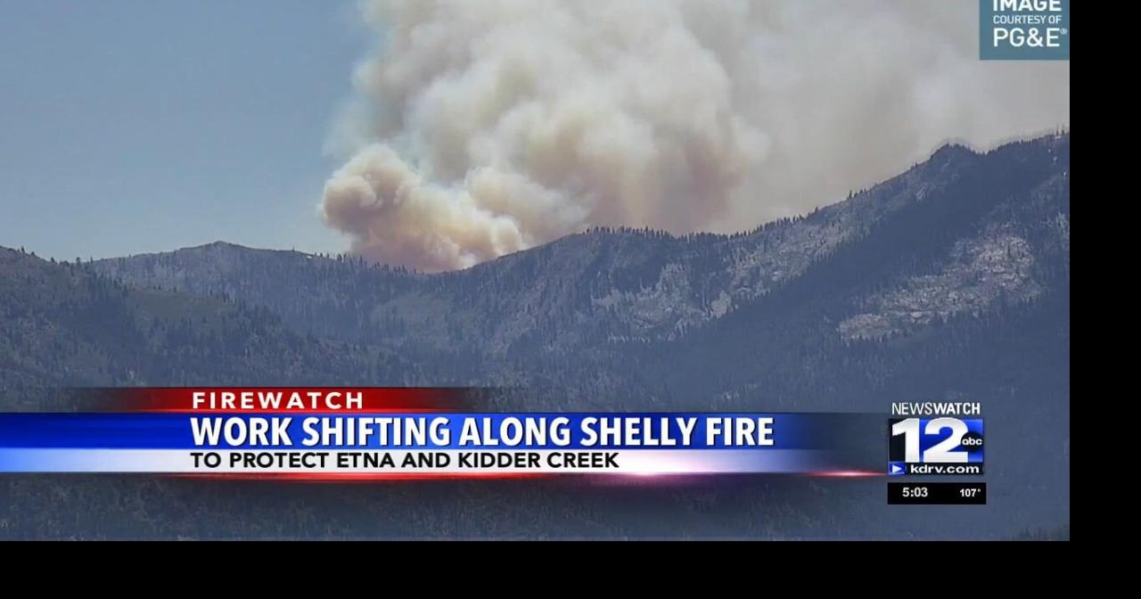 Work shifting on Shelly Fire in Siskiyou County | Video | kdrv.com