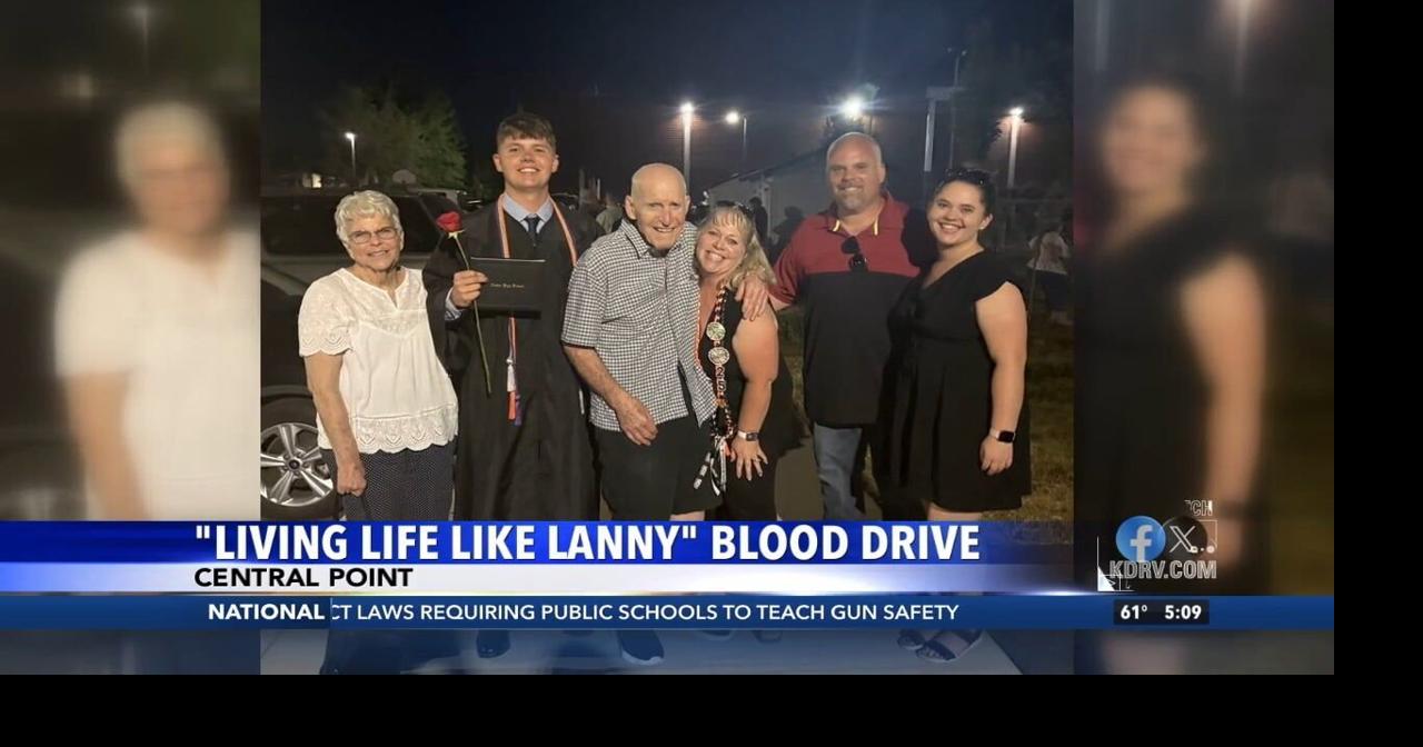 "Living life like Lanny" blood drive in Central Point to honor long ...