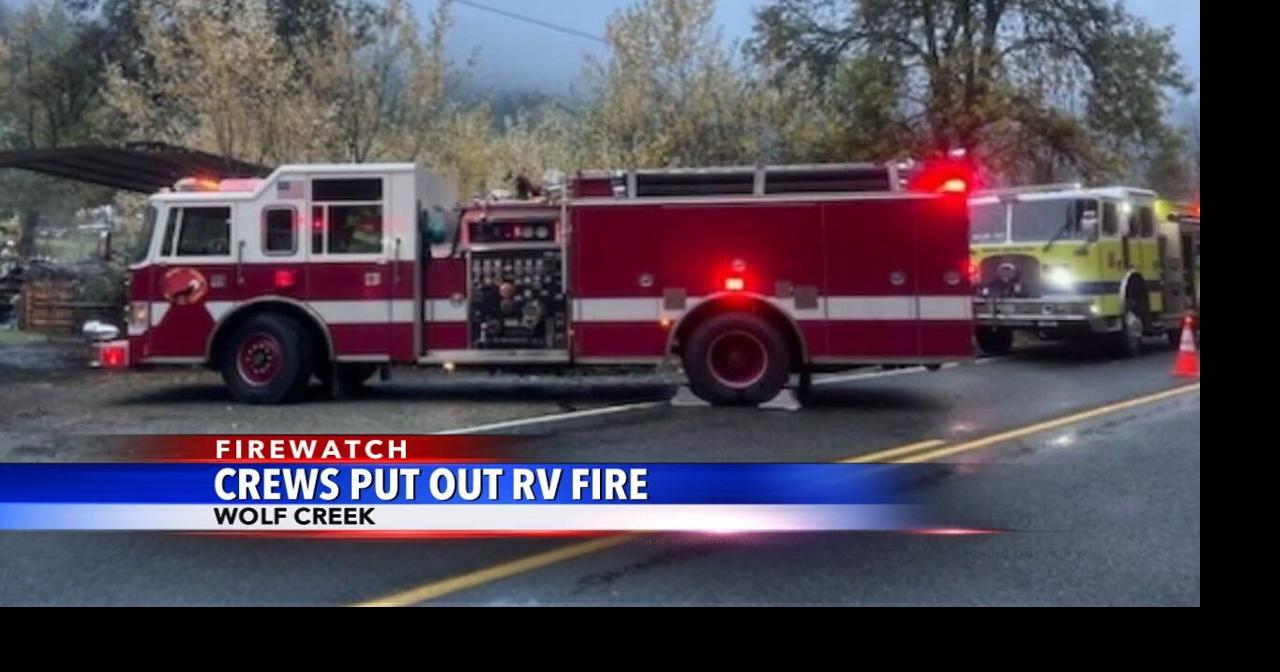 Crews put out RV fire in Wolf Creek | Video | kdrv.com