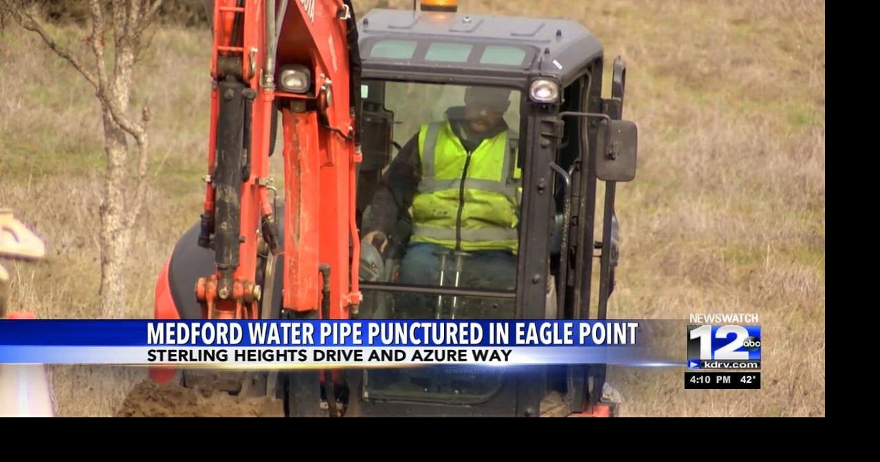 Medford water pipe punctured in Eagle Point | Video | kdrv.com