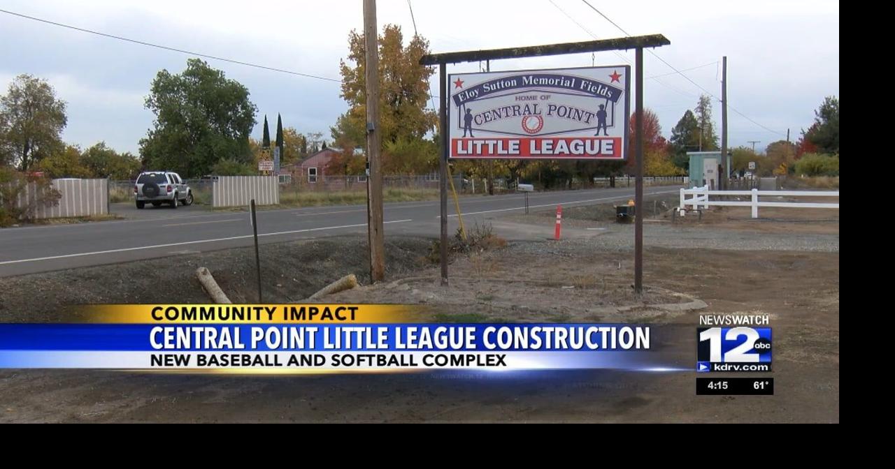 Progress being made on Central Point Little League Fields | Top Stories ...