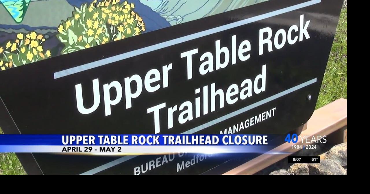 Upper Table Rock trailhead closing through May 2nd | Video | kdrv.com
