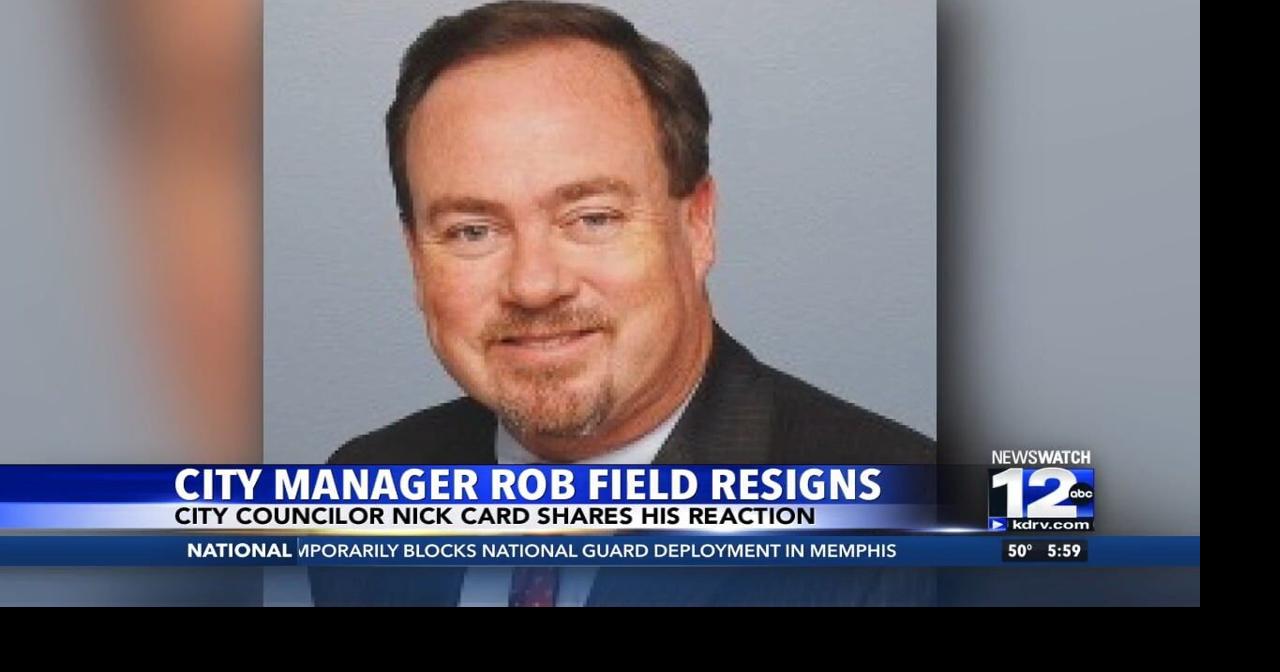 Medford City Manager Rob Field Resigns | Video | kdrv.com