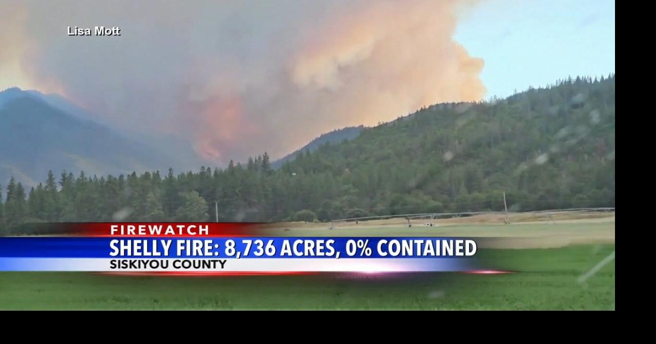 Shelly Fire in Siskiyou County now 8,736 acres, still 0% contained ...
