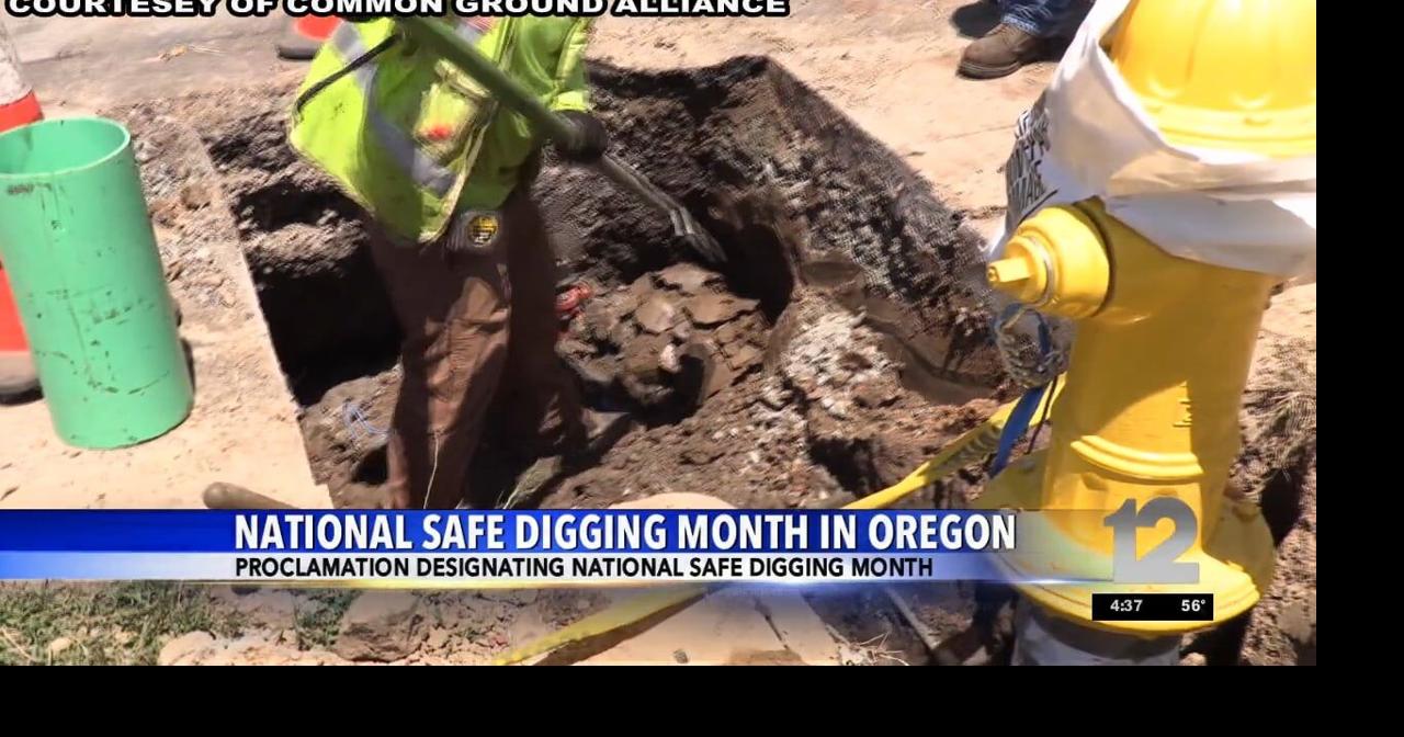 April is National Safe Digging Month and Oregonians are urged to ...