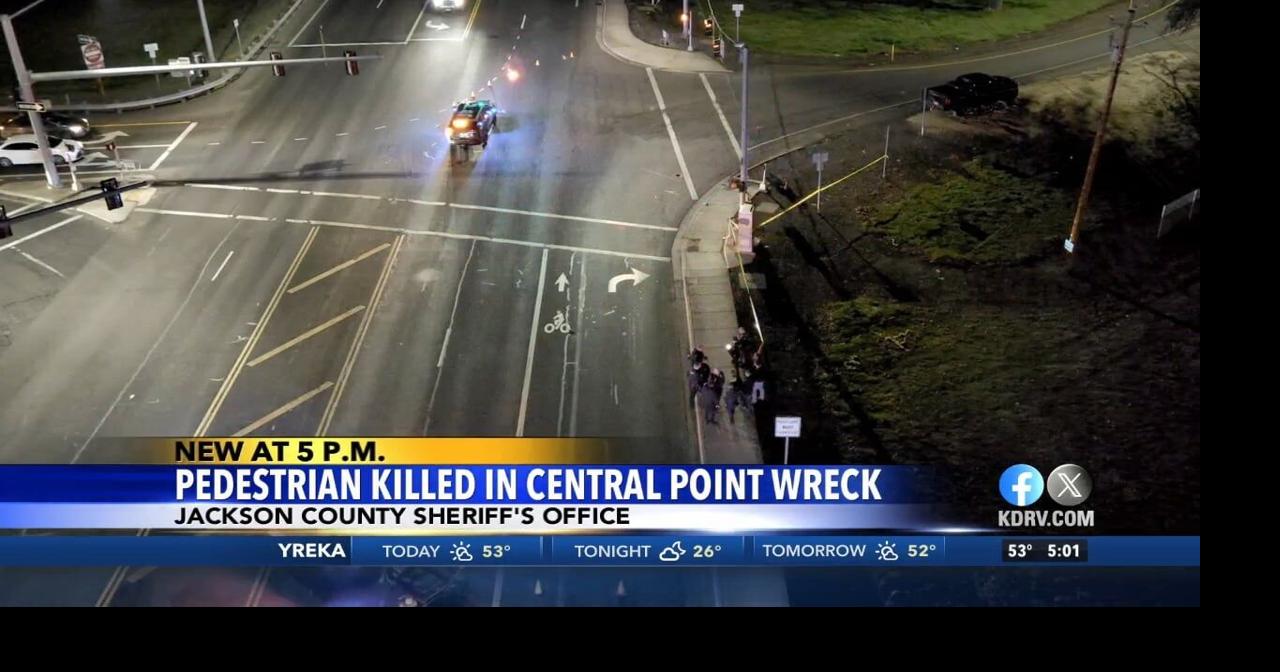 Pedestrian killed in central point wreck | Video | kdrv.com