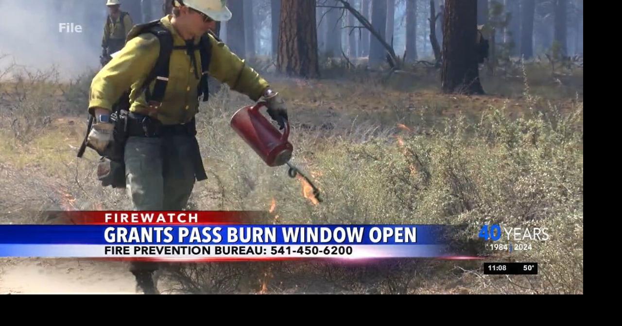 Grants Pass burn window opens | Video | kdrv.com