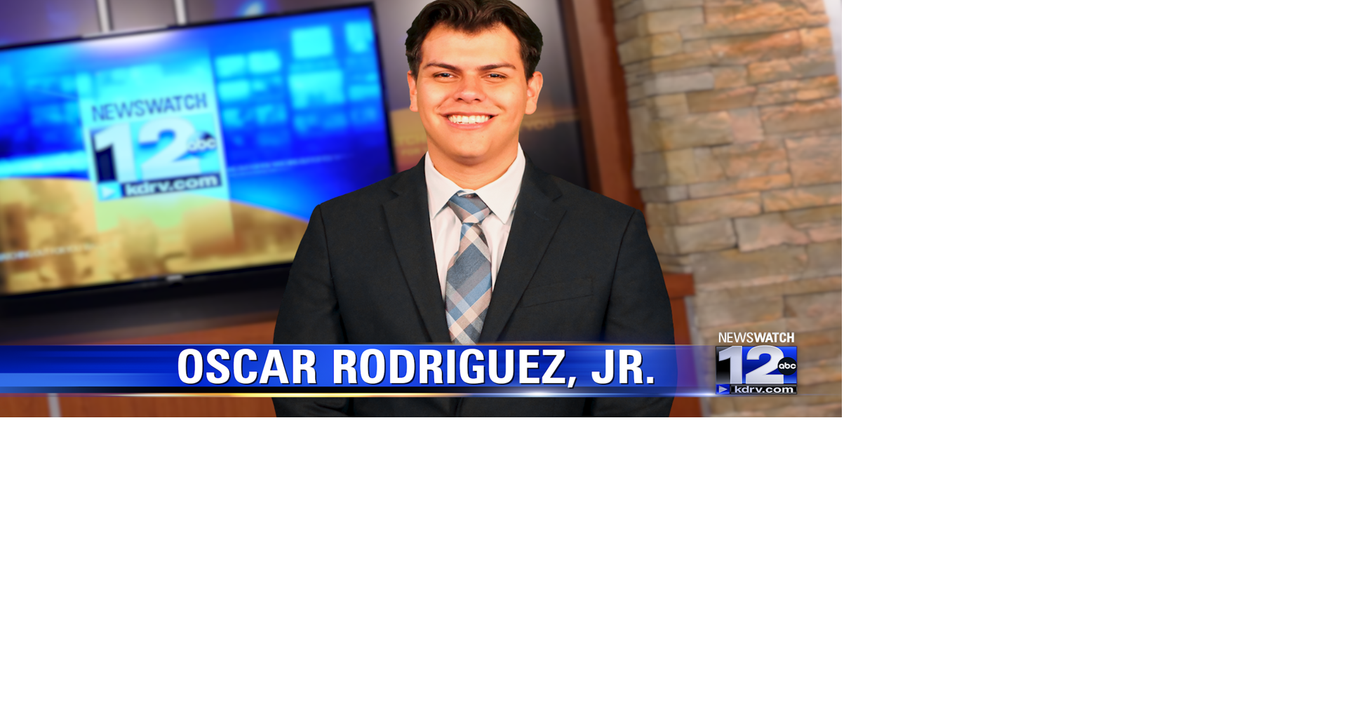 Oscar Rodriguez, Jr. | News Team | kdrv.com