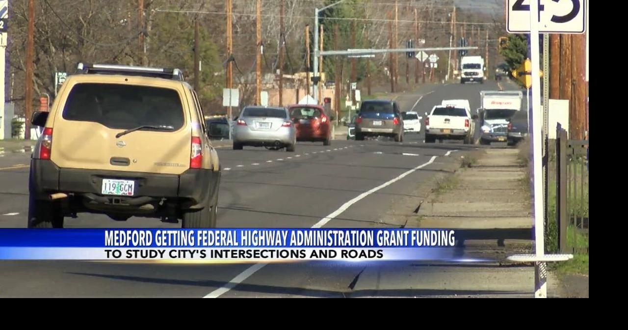 Medford to get grant funds from Federal Highway Administration | Local ...