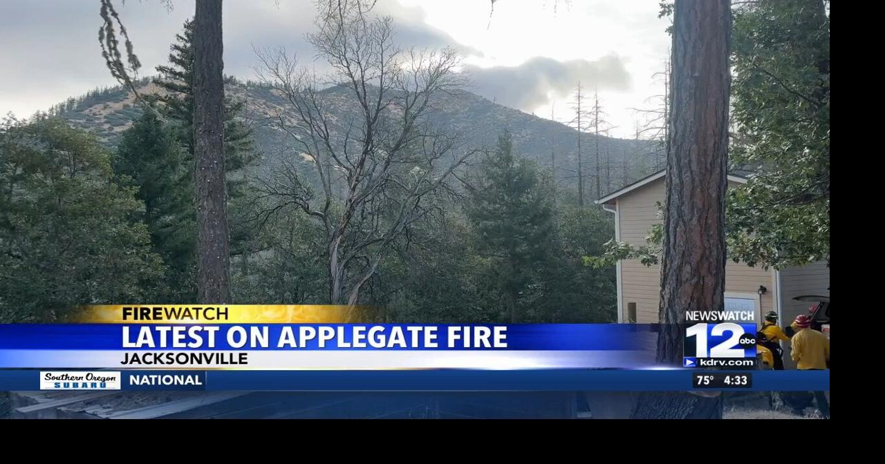 Upper Applegate Fire burning at 470 acres near Jacksonville | Video | kdrv.com
