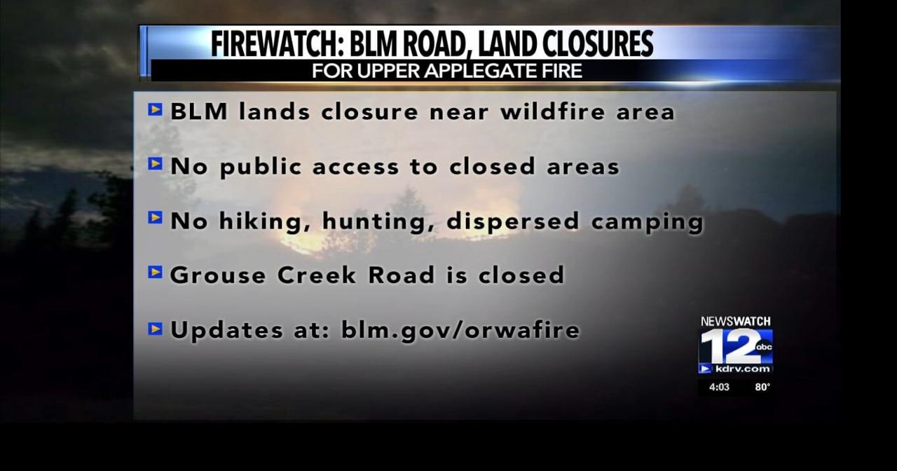 Bureau of Land Management closes lands near Upper Applegate Fire | Video | kdrv.com