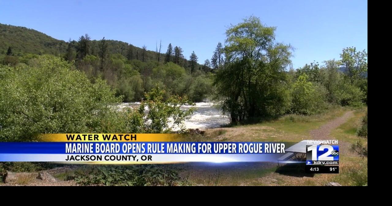 Marine Board opens rule for Upper Rogue River | Video | kdrv.com