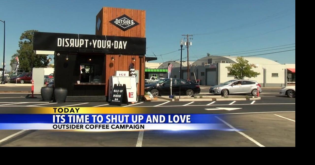 Outsider Coffee launches Shut up and Love campaign | Video | kdrv.com