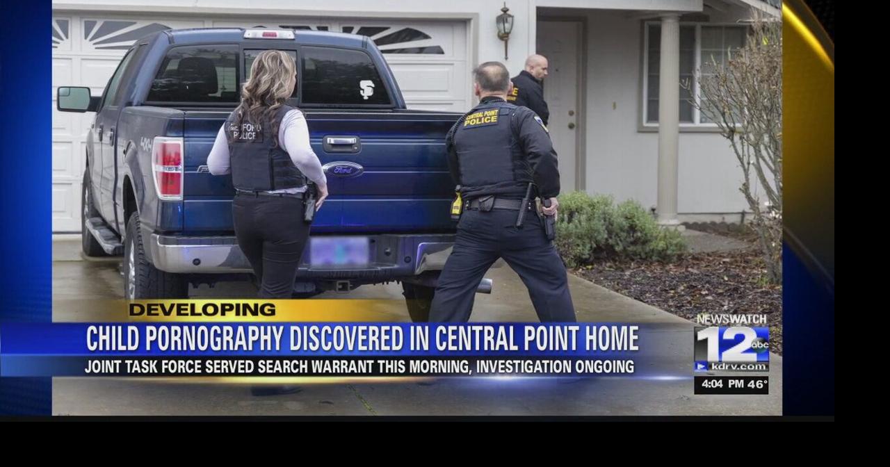 Task force searches Central Point home in child porn investigation ...