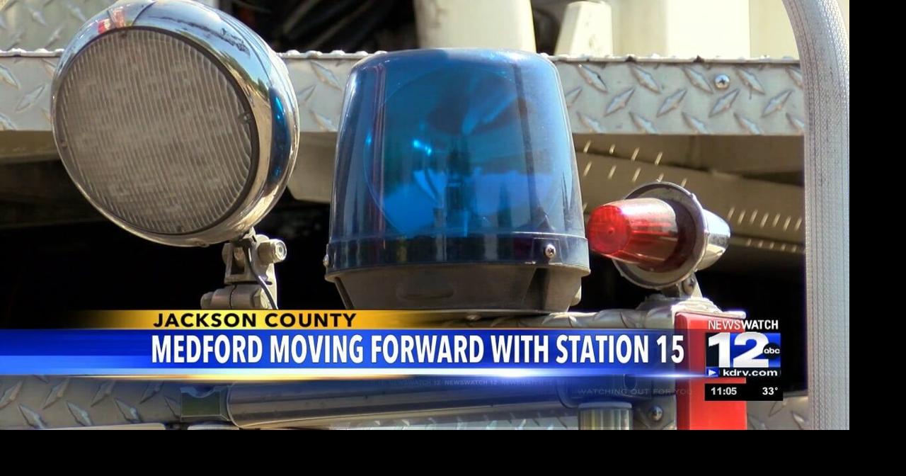 Medford has plan to fund Fire Station 15's $8.4M construction project ...
