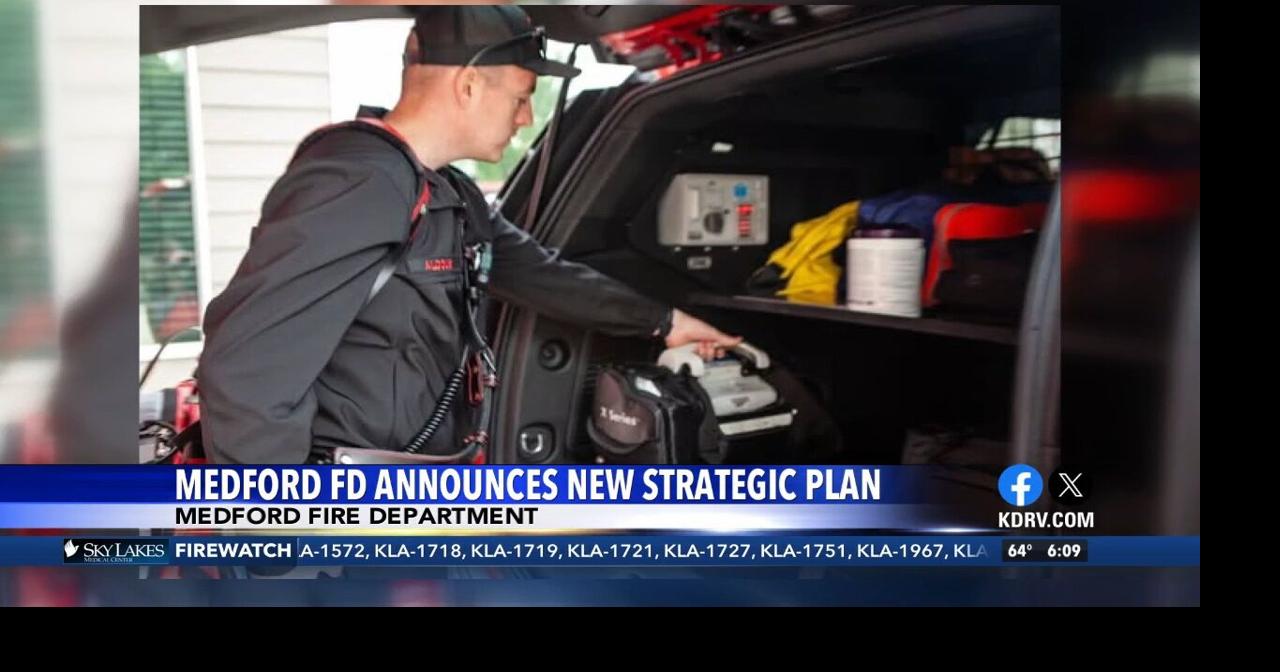 Medford Fire announces new strategic plan | Video | kdrv.com