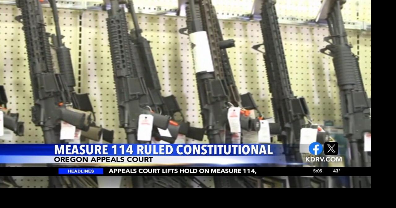 Oregon Appeals Court rules Measure 114 is constitutional | Video | kdrv.com