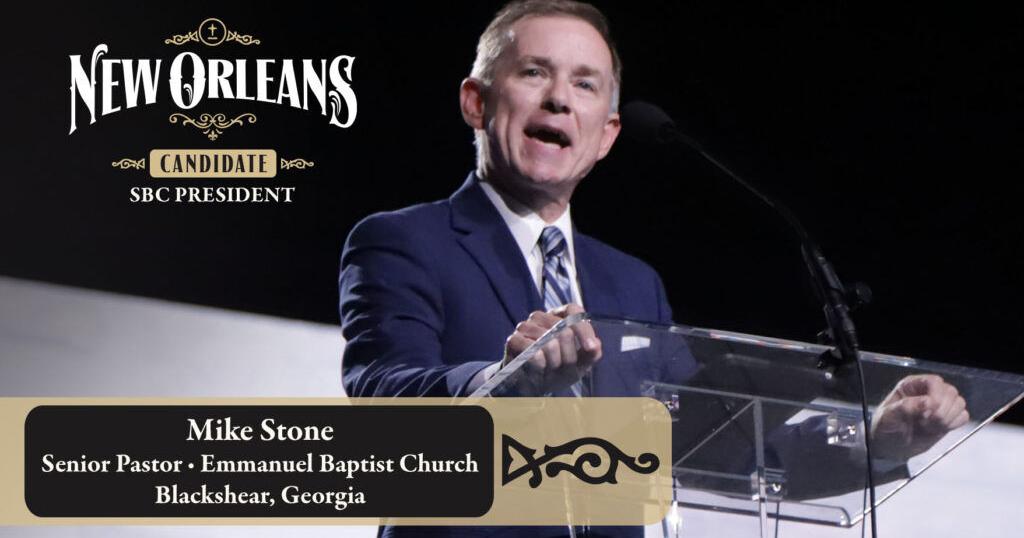 Mike Stone to be nominated in New Orleans for SBC president | Baptist ...