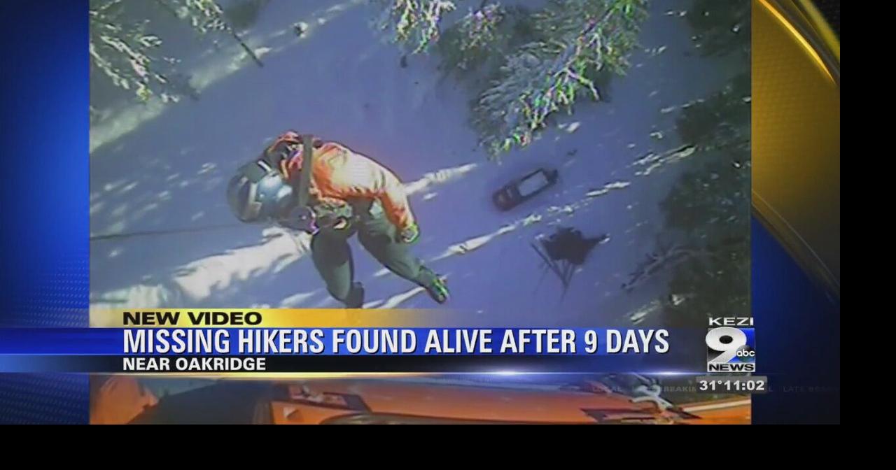 Missing hikers found safe and alive after 9 days in snowy mountains ...