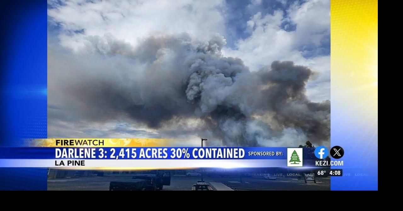 Darlene 3 Fire 30% contained near La Pine | Video | kezi.com