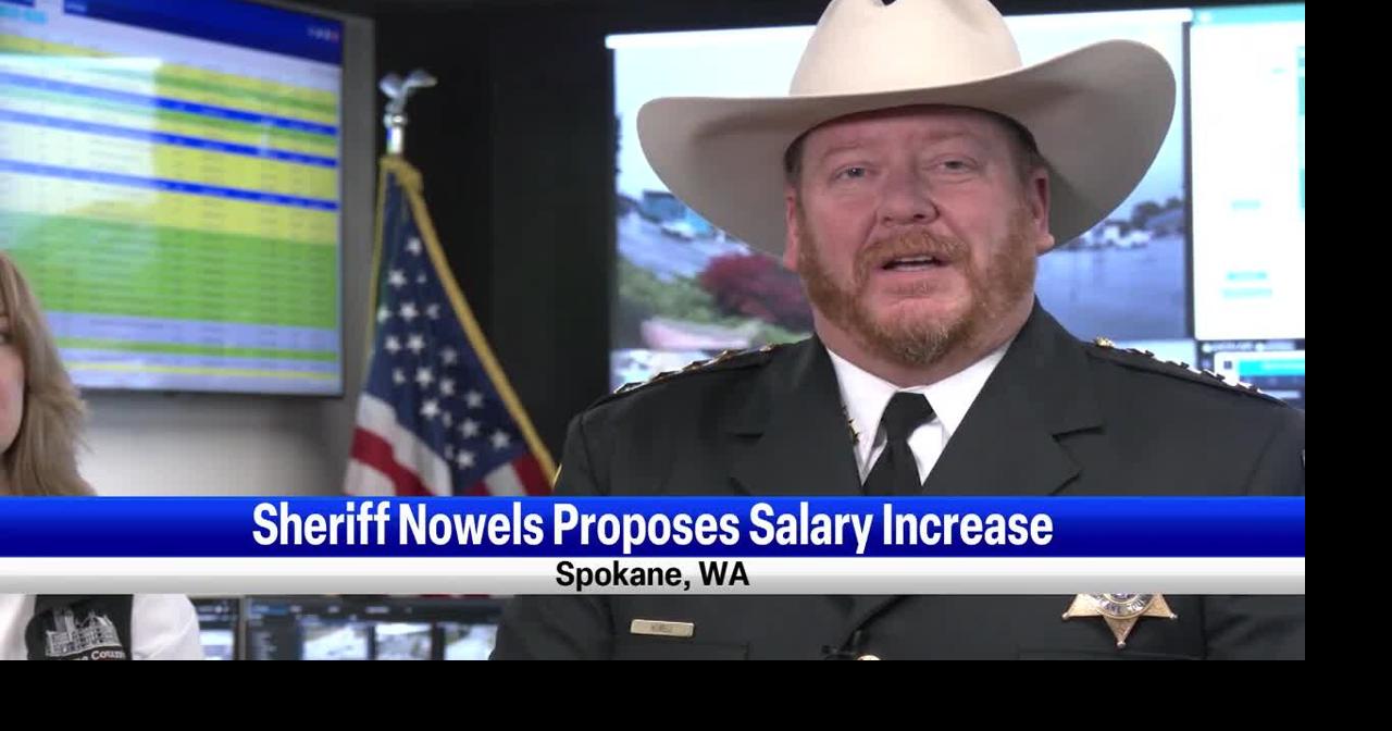 Sheriff Nowels requests 15% raise to match Spokane County pay standards ...