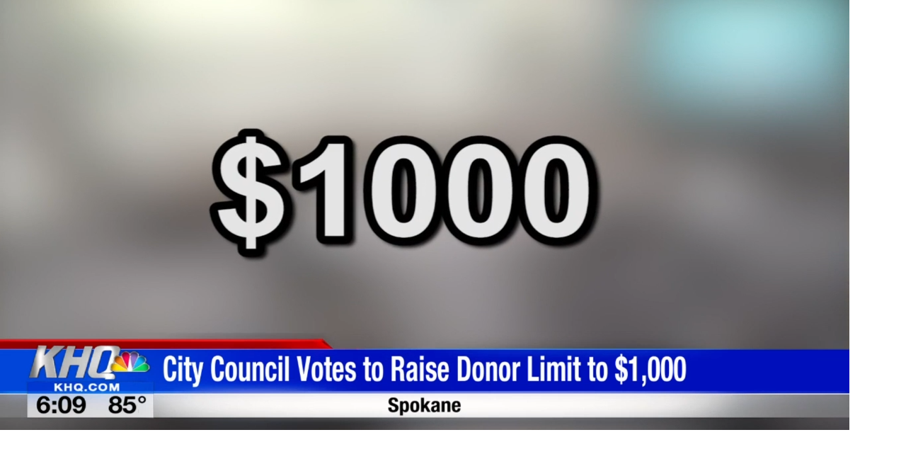 Spokane City Council votes to raise donor limit for political campaigns ...