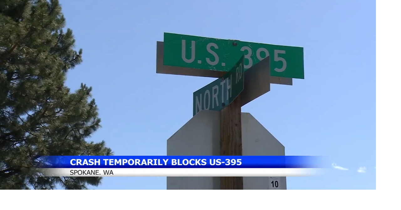 US-395 reopens after crash blocks both lanes | Spokane News | khq.com