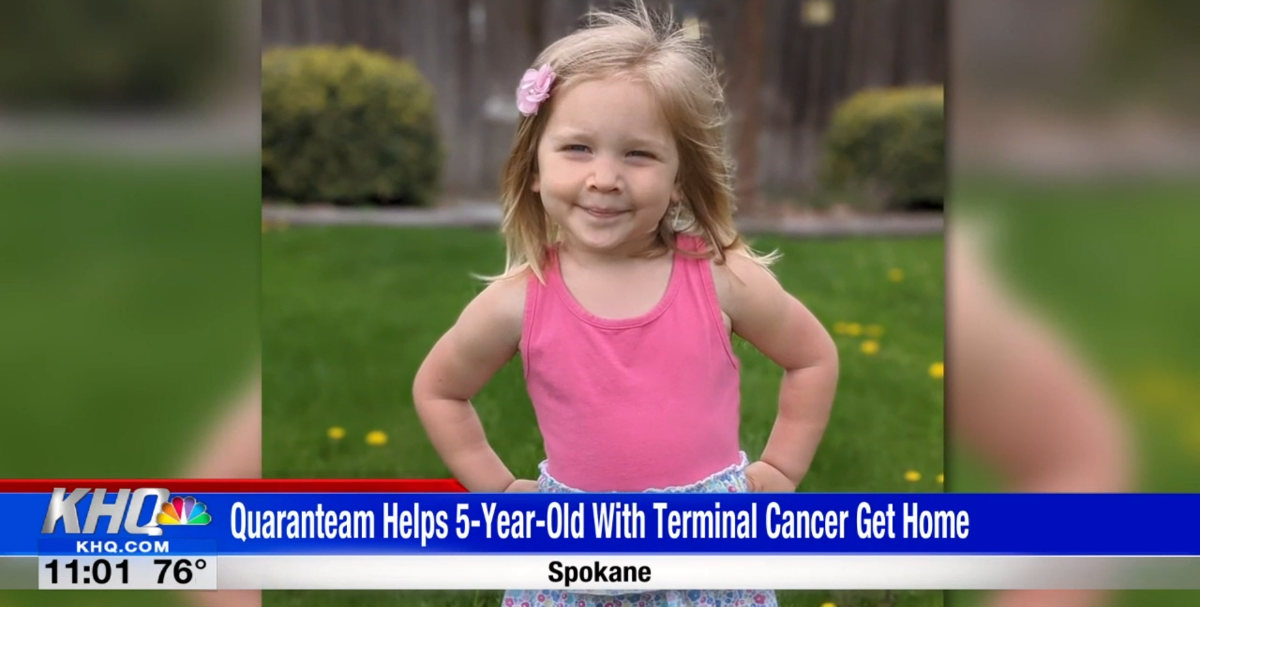 Quaranteam helps organize 5-year-old with terminal cancer to get home ...