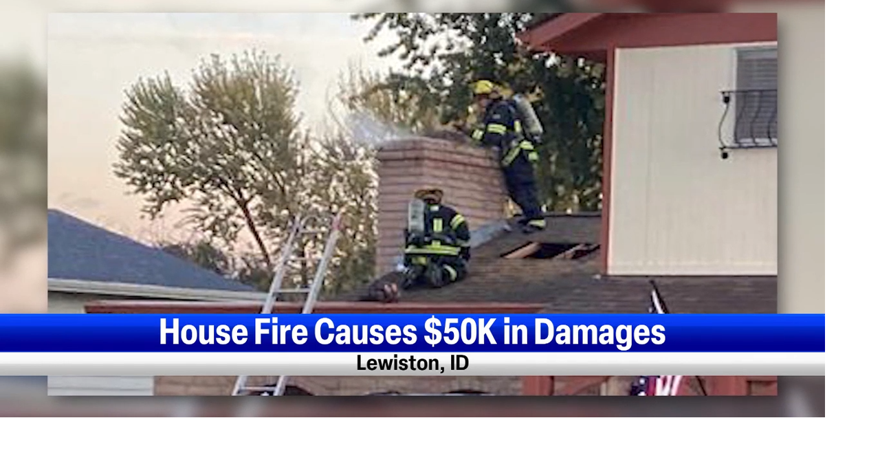 Lewiston house fire causes $50 thousand in damage | Non-stop | khq.com