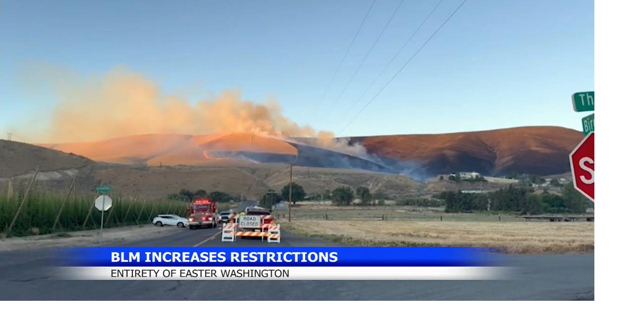 BLM enforces fire restrictions in Spokane, Yakima, and more counties ...