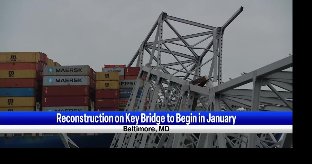 Reconstruction of Baltimore's Key Bridge to start in January | National ...