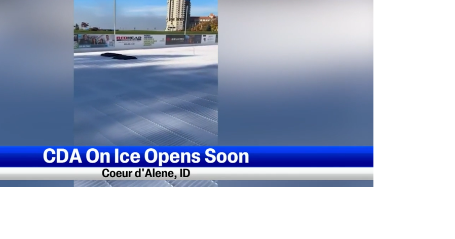 Coeur d'Alene ice rink will be opening soon | Spokane News | khq.com