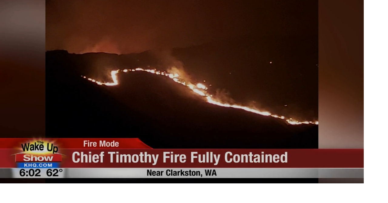 Chief Timothy Fire 100% contained | Spokane News | khq.com