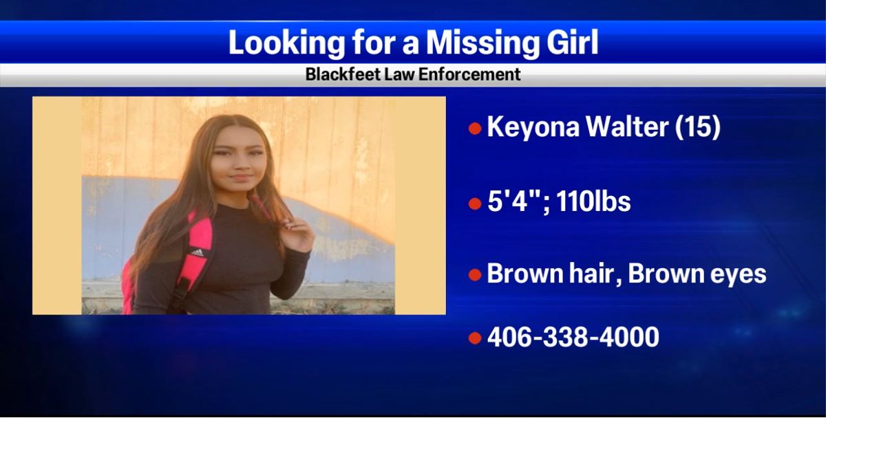 Blackfeet Law Enforcement looking for missing 15-year-old | Regional ...