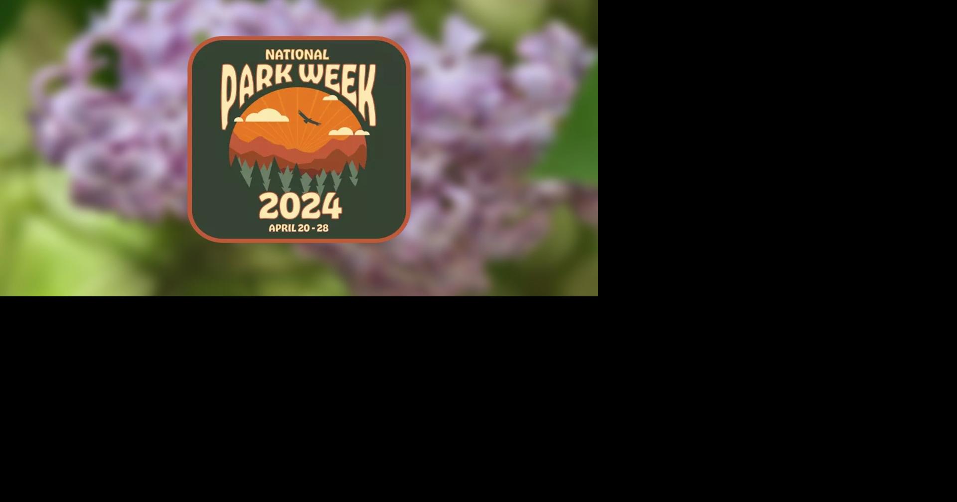 National Park Week celebrates nation’s over 400 national parks ...