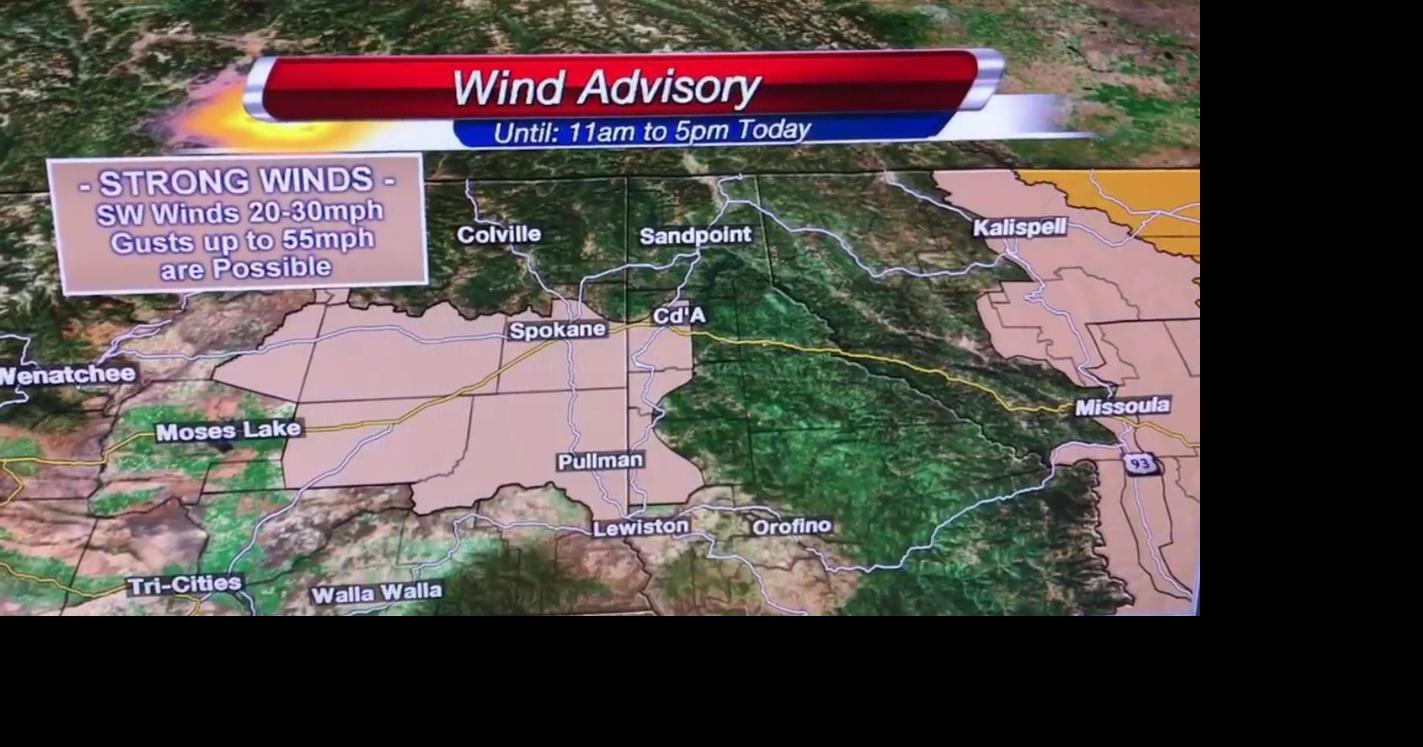Wind advisory with winds up to 55mph in effect until 5pm | Spokane News ...
