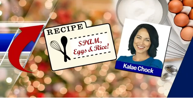 Kalae Chock - SPAM Eggs & Rice | | khq.com