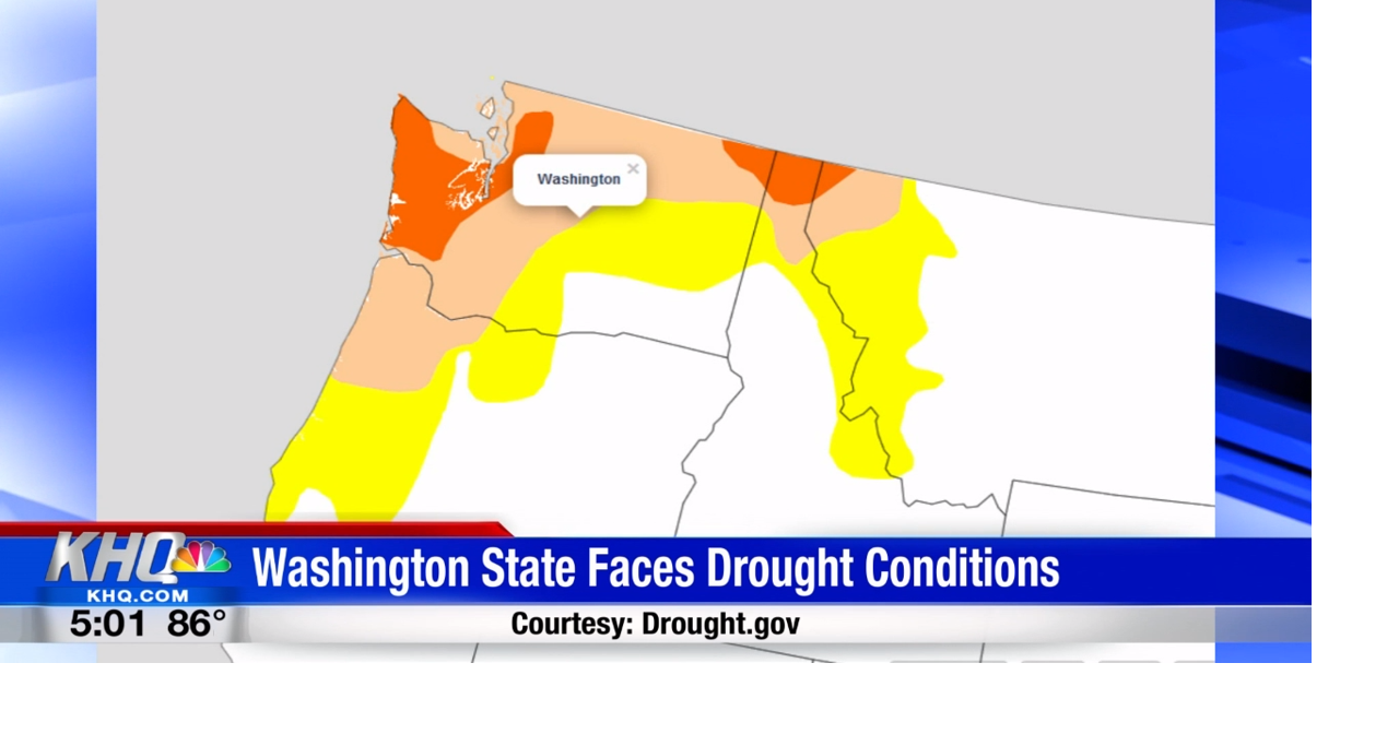 Washington state faces drought conditions | Spokane News | khq.com
