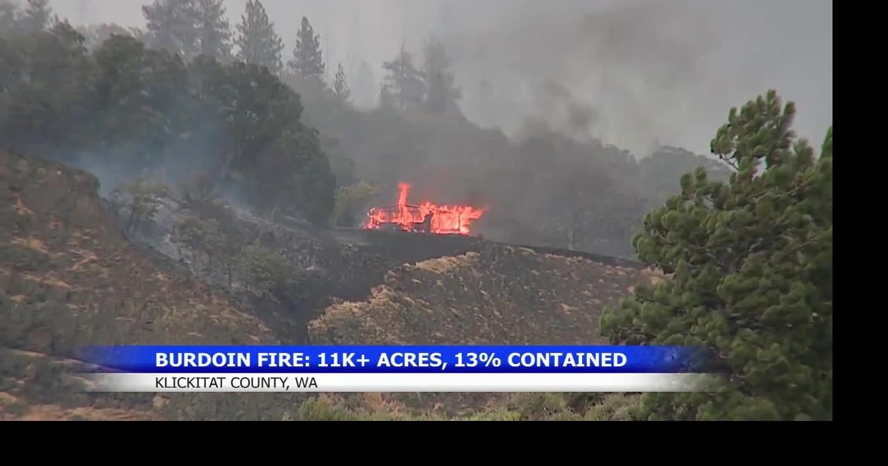 Burdoin Fire in Klickitat County sees slight containment progress ...