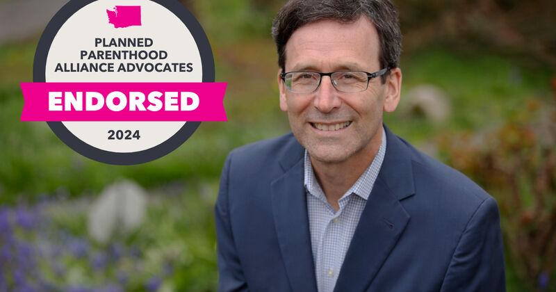 Planned Parenthood Alliance endorses Bob Ferguson, Chris Reykdal ...