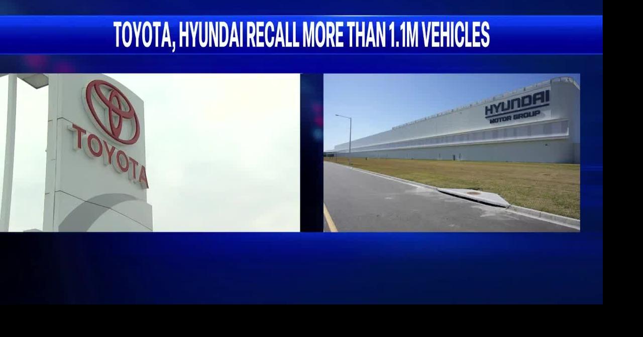 Toyota and Hyundai recall over 1 million vehicles for safety issues ...