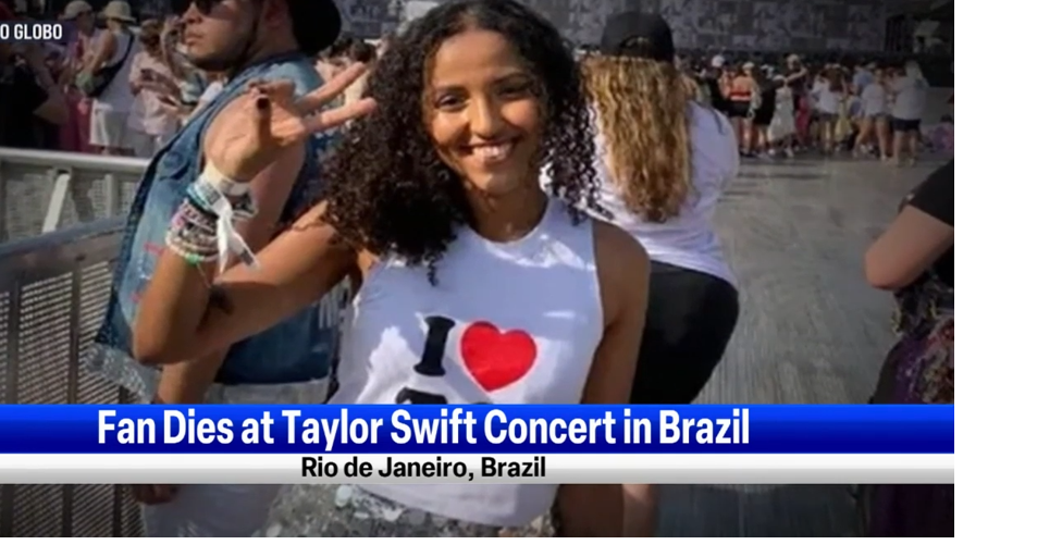 Fan dies at Taylor Swift concert in Brazil, possibly due to heat ...
